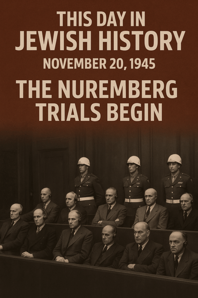 This Day in Jewish History: November 20, 1945 — The Nuremberg Trials ...